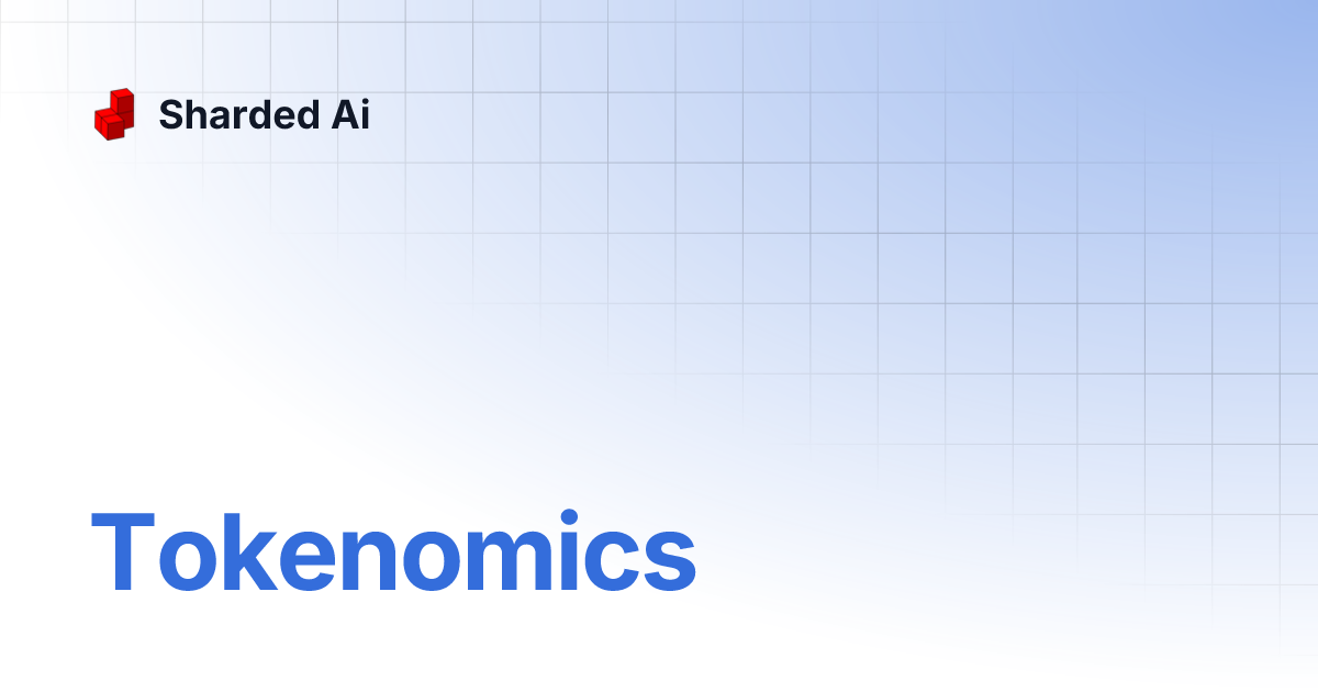 Tokenomics | Sharded Ai